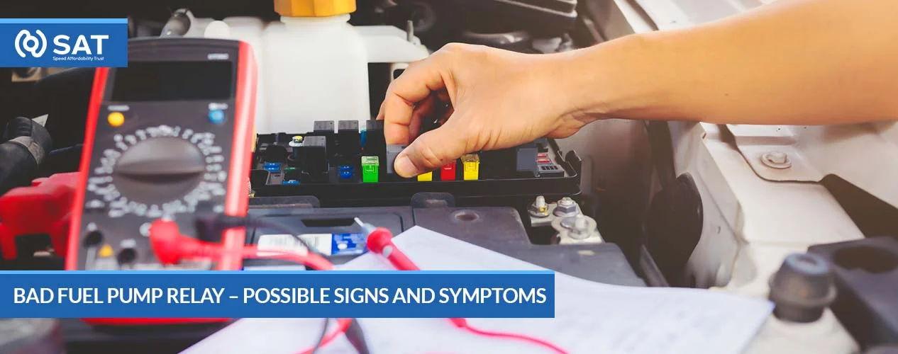 Bad Fuel Pump Relay – Possible Signs and Symptoms