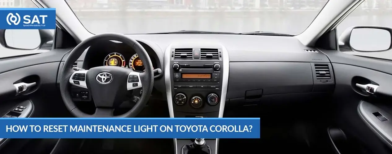 How to Reset the Maintenance Light on Your Toyota Corolla
