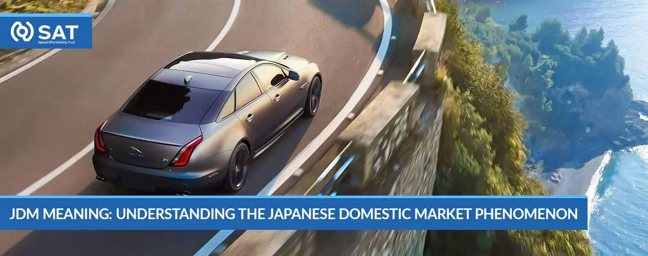 JDM Meaning: Understanding the Japanese Domestic Market Phenomenon