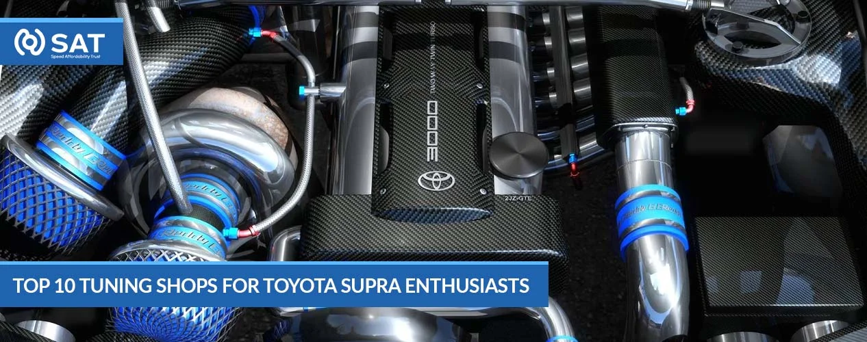 Top 10 Tuning Shops for Toyota Supra Enthusiasts