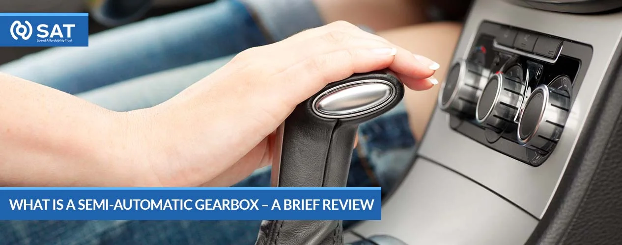 What is a Semi-automatic Gearbox – A Brief Review
